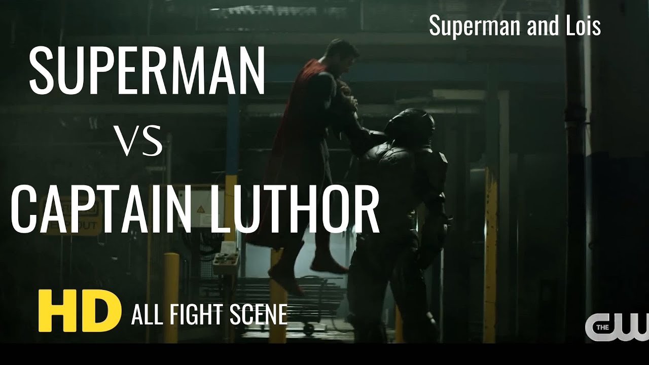 FULL HD - SUPERMAN VS CAPTAIN LUTHOR ALL FIGHT SCENE - YouTube