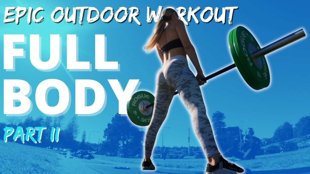 Outdoor Gym Motivation: Full Body Workout [Part 2/2] - YouTube