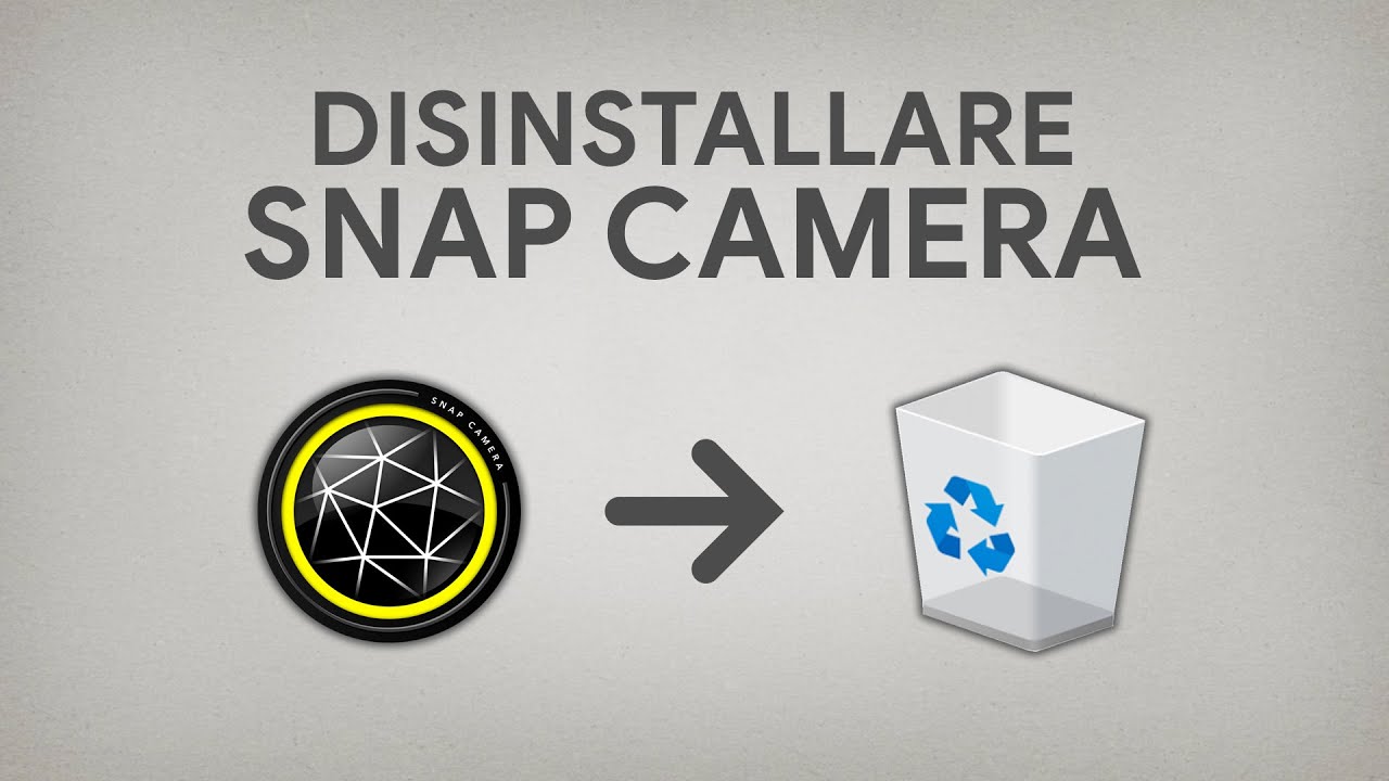 COME DISINSTALLARE SNAP CAMERA DAL PC — [LUIGI TRAINING] - YouTube