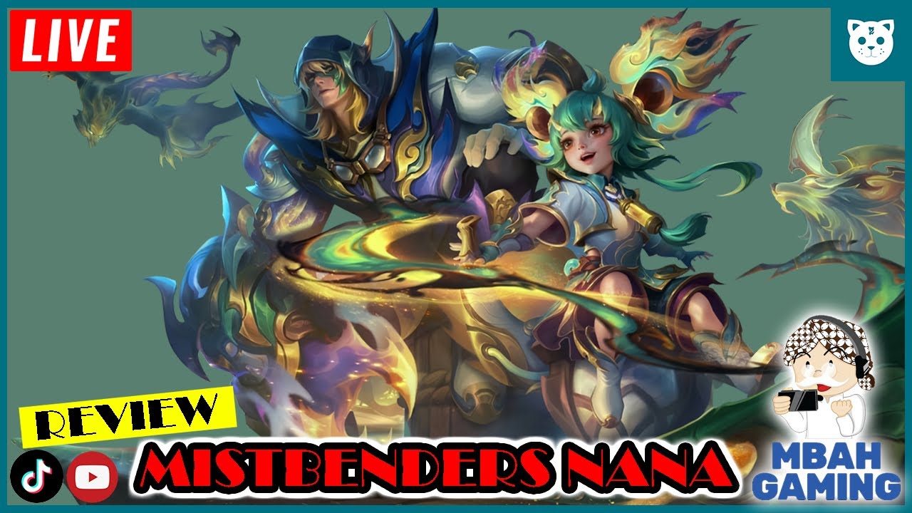 Review Skin Mistbenders Nana Mobile Legends Livestream Indonesia - YouTube
