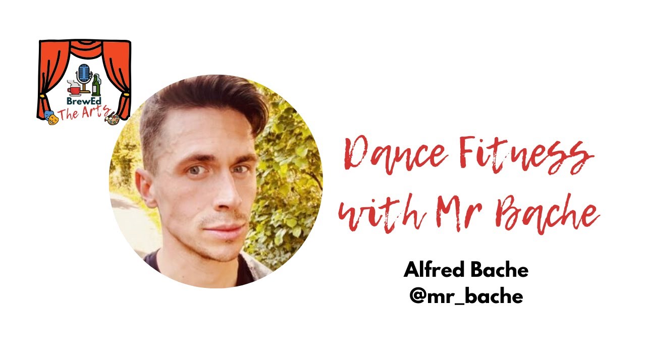 The Arts - Dance Fitness with Mr Bache - Alfred Bache - YouTube