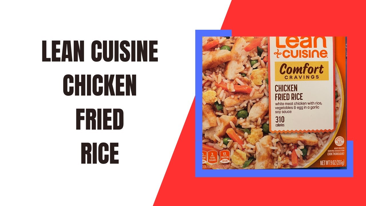Lean Cuisine Chicken Fried Rice - YouTube