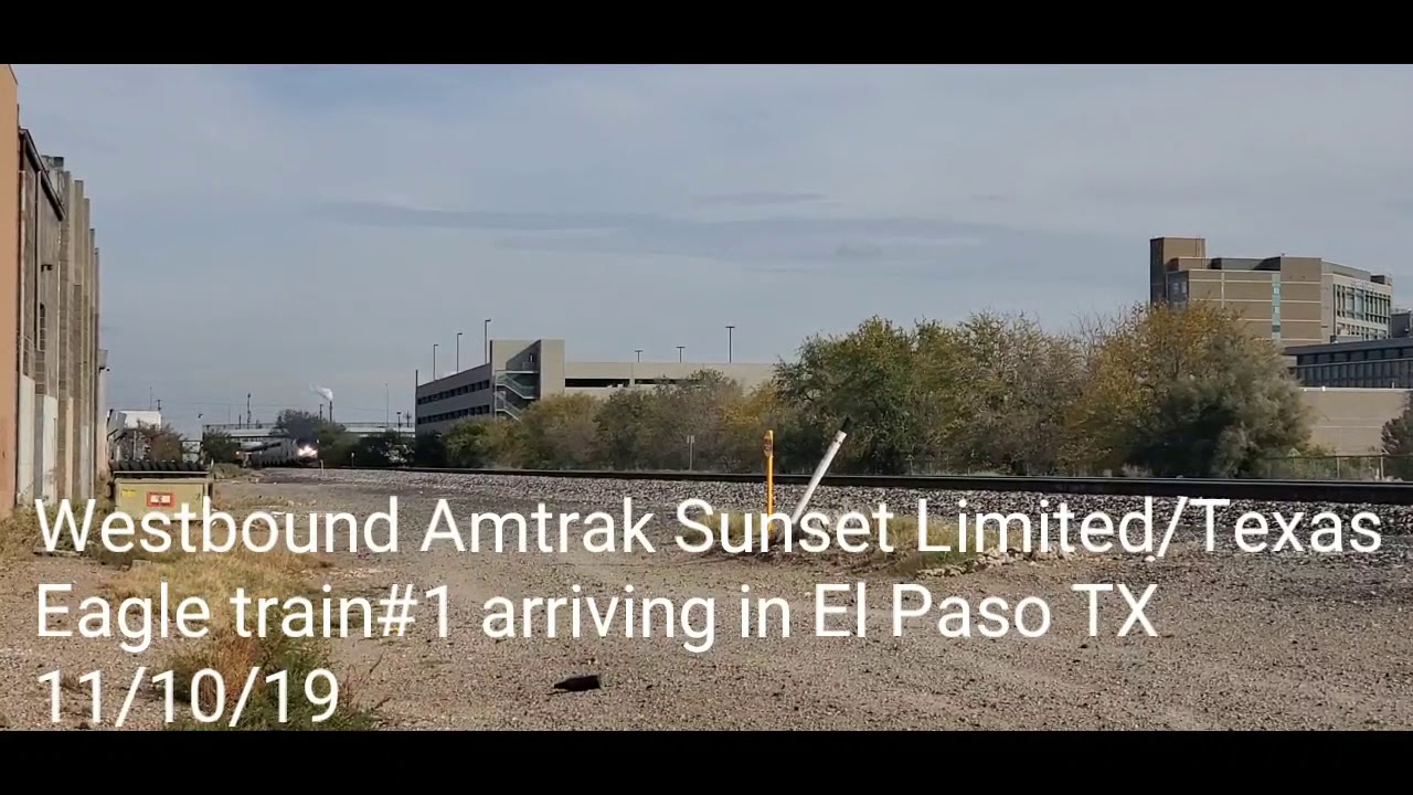 Westbound Amtrak Sunset Limited/Texas Eagle train#1 arriving in El Paso TX 11/10/19 - YouTube