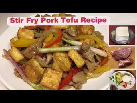Pork & Tofu Stir Fry Recipe - YouTube