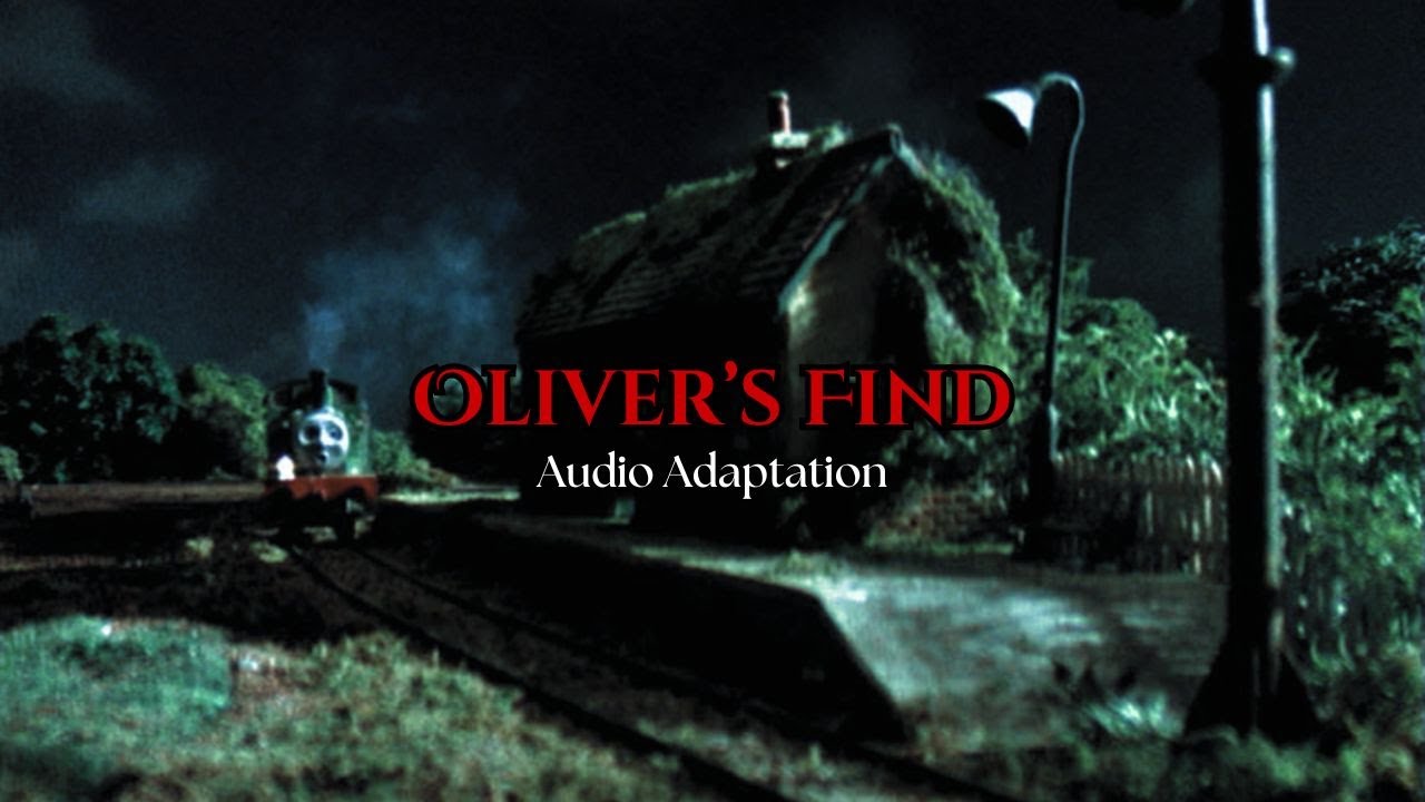 Oliver's Find: TTTE Audio Adaptation - YouTube