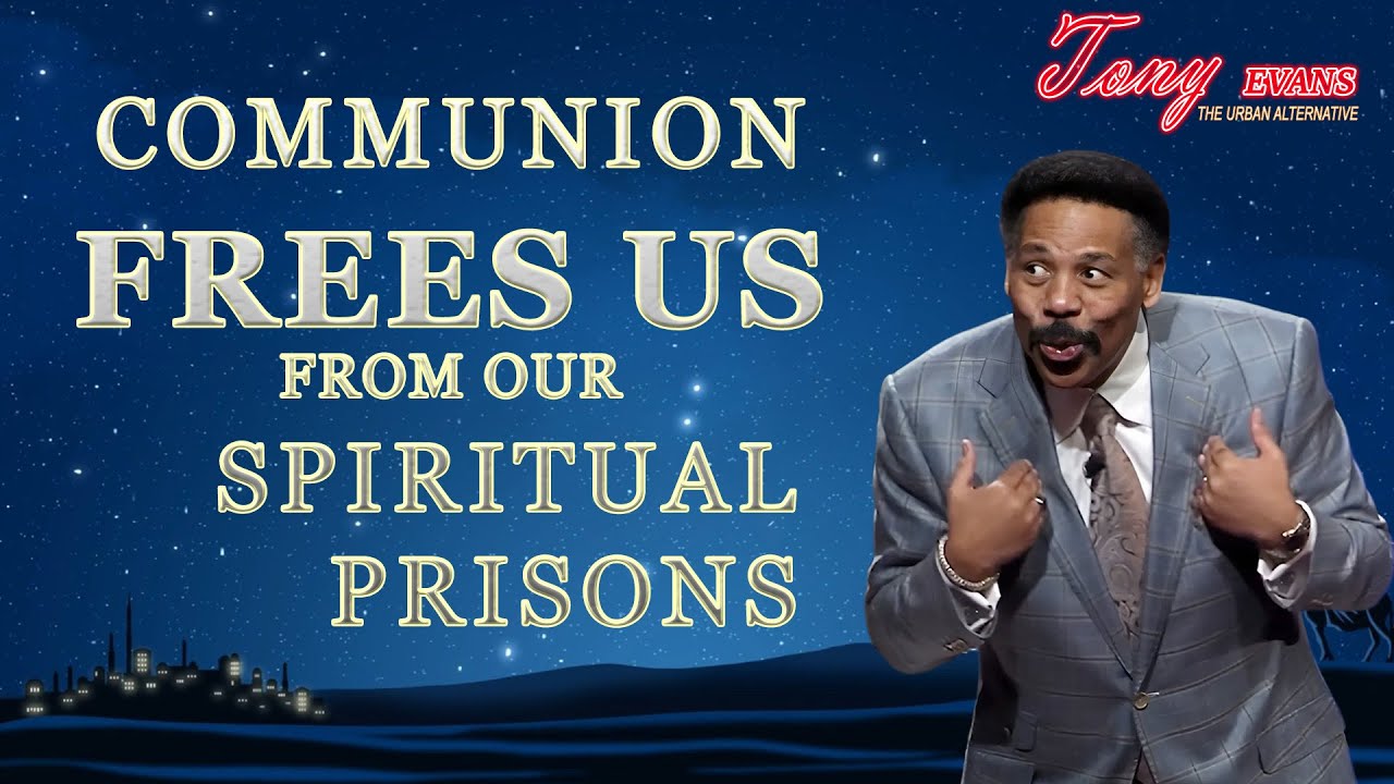 Tony Evans Sermon 2024 | The Purpose of Communion Renewal from Christ ...