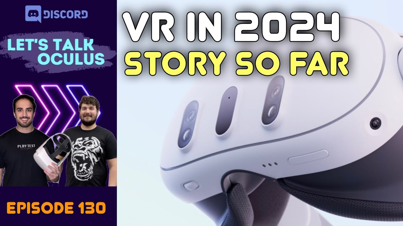 VR in 2024, so far // PAX East and First Quest 3 Exclusive - Let's Talk ...