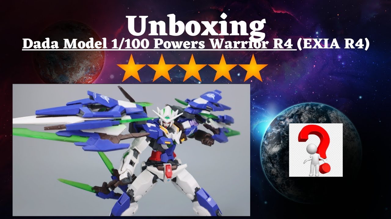 Unboxing Dada Model 1/100 Powers Warrior R4 (EXIA R4) - YouTube