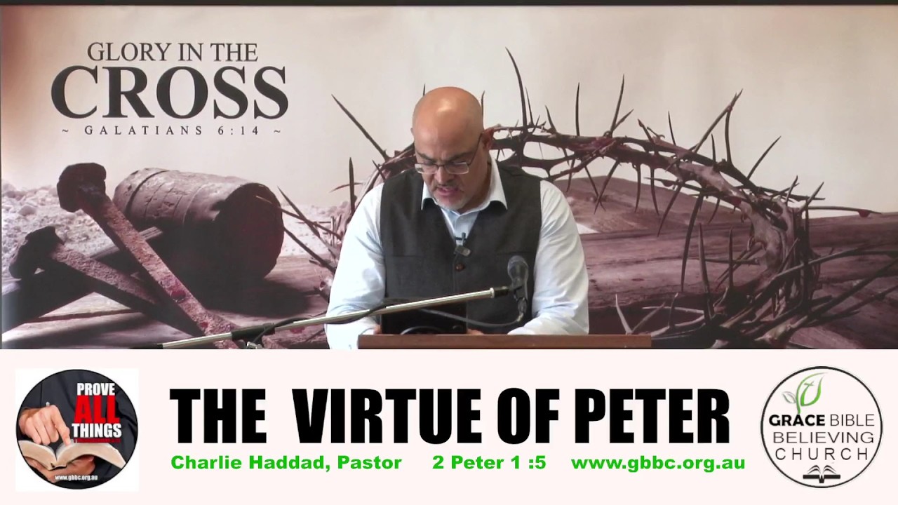 The Virtue of Peter, 2 Peter 1:5, Charlie Haddad, Pastor - YouTube