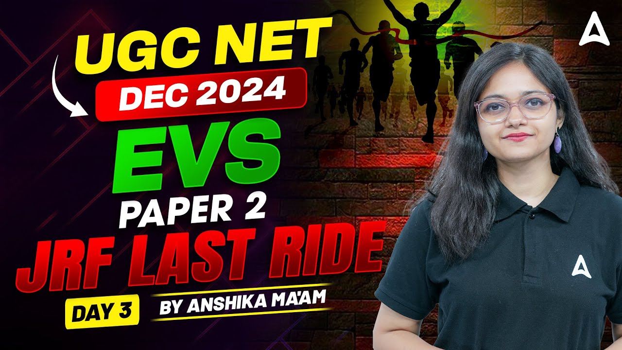 UGC NET Dec 2024 | EVS Paper 2 UGC NET | JRF Last Ride Day 3 | By ...