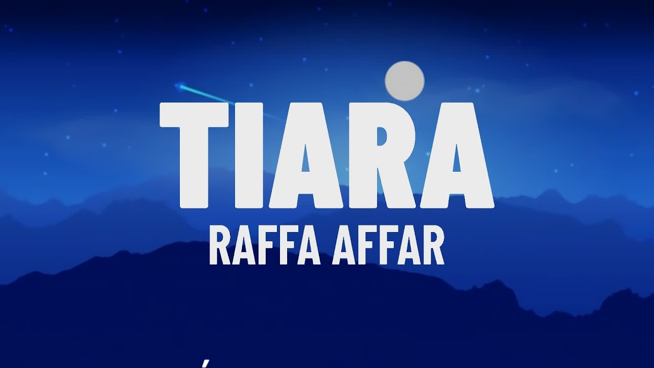 Raffa Affar - Tiara (Lirik/Lagu) - YouTube