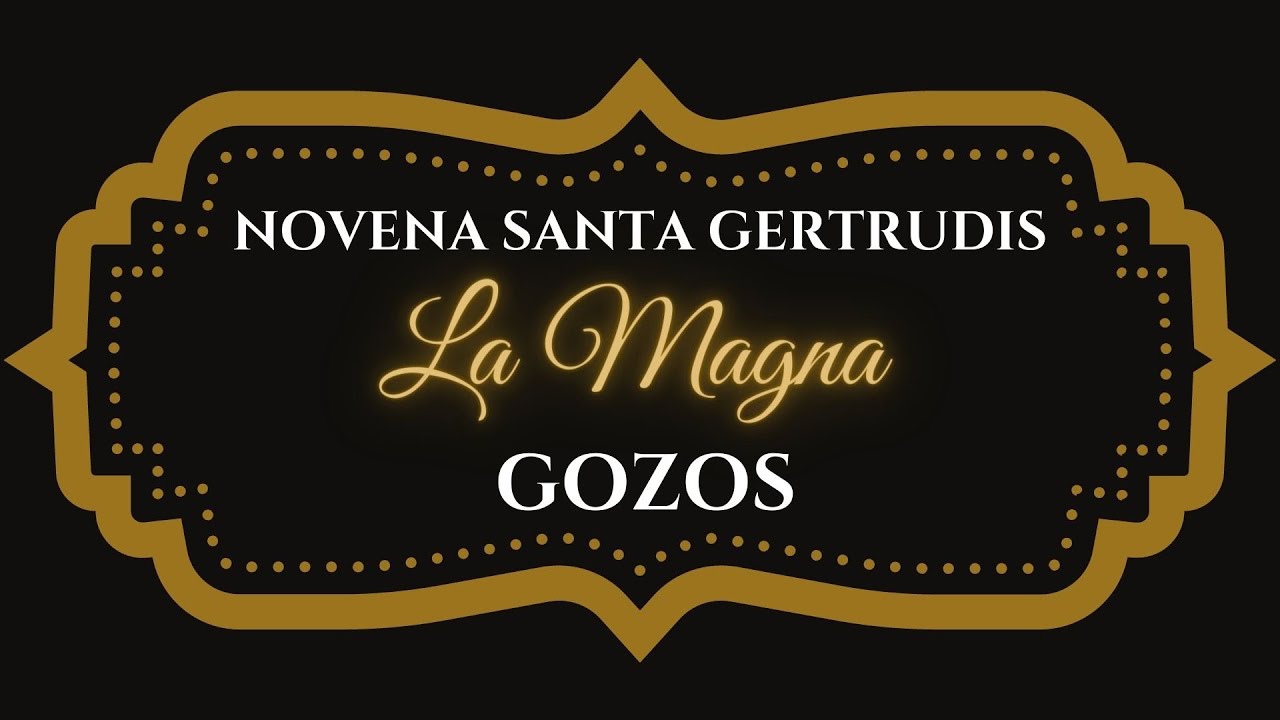 GOZOS - NOVENA SANTA GERTRUDIS LA MAGNA - YouTube