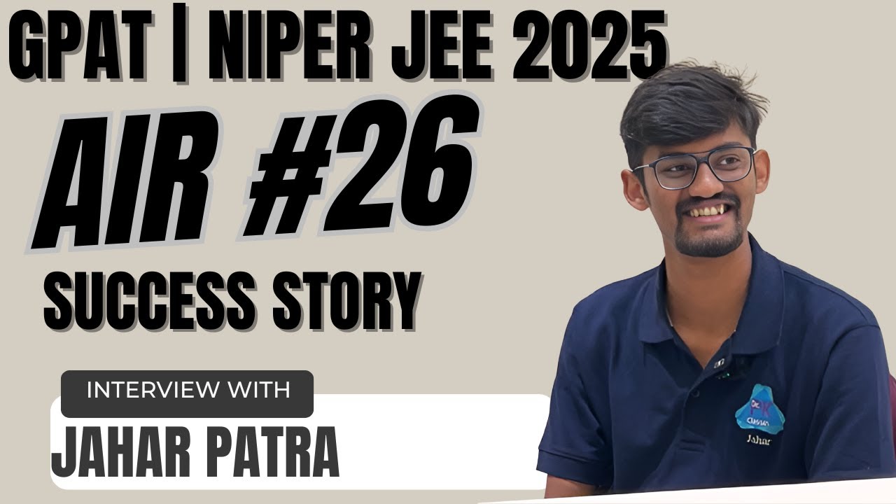 Jahar Patra - AIR#26 | GPAT, NIPER JEE 2025 | Full Interview | Dr. PK ...