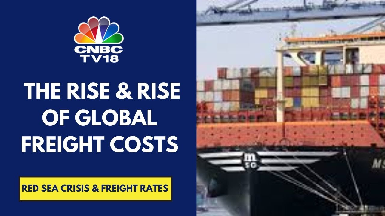 Freight Rates Rise Sharply Amidst The Red Sea Crisis: Assessing The ...
