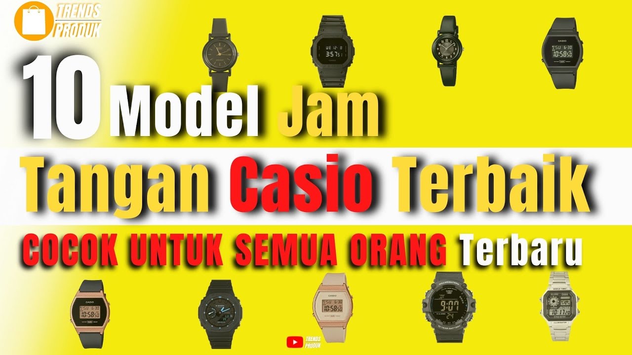 10 Model jam tangan casio Terbaik Berkualitas untuk lelaki Keren Di ...