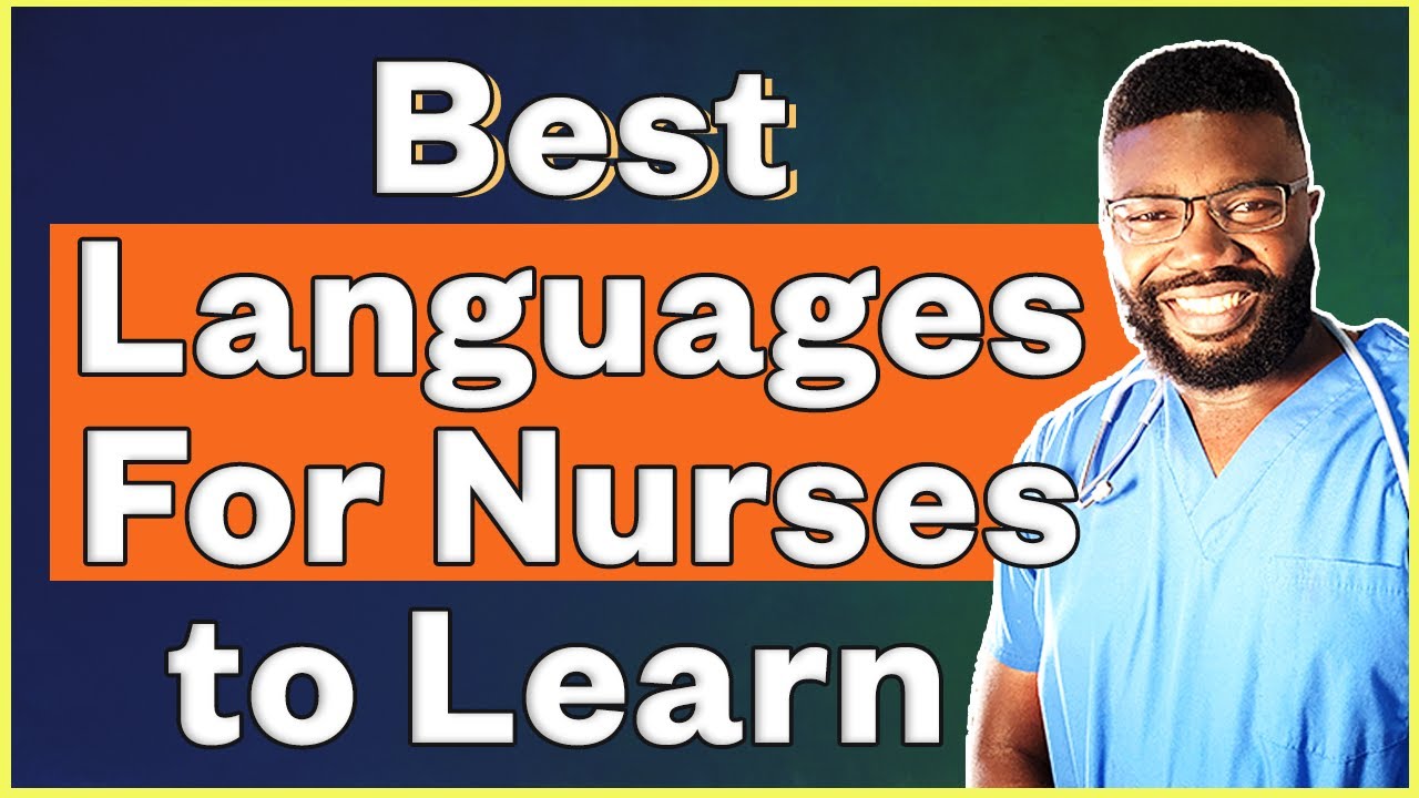 10+ Best Languages For Nurses and Healthcare Workers to Learn! - YouTube