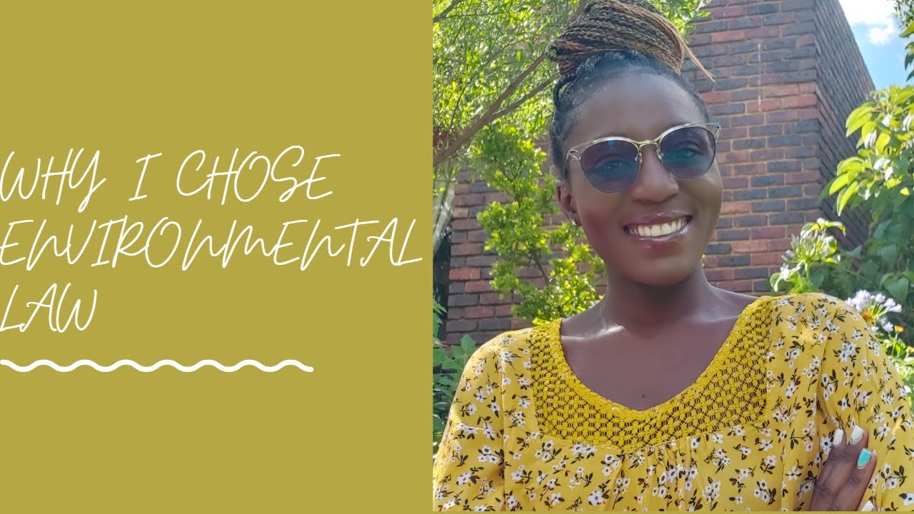 Why I became an Environmental Lawyer - YouTube