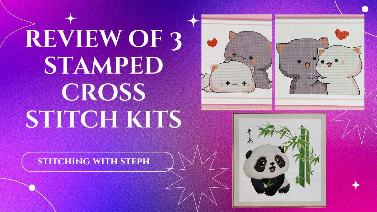 Review of 3 Spring Brand Stamped Cross Stitch Kits 04/07/25 # ...