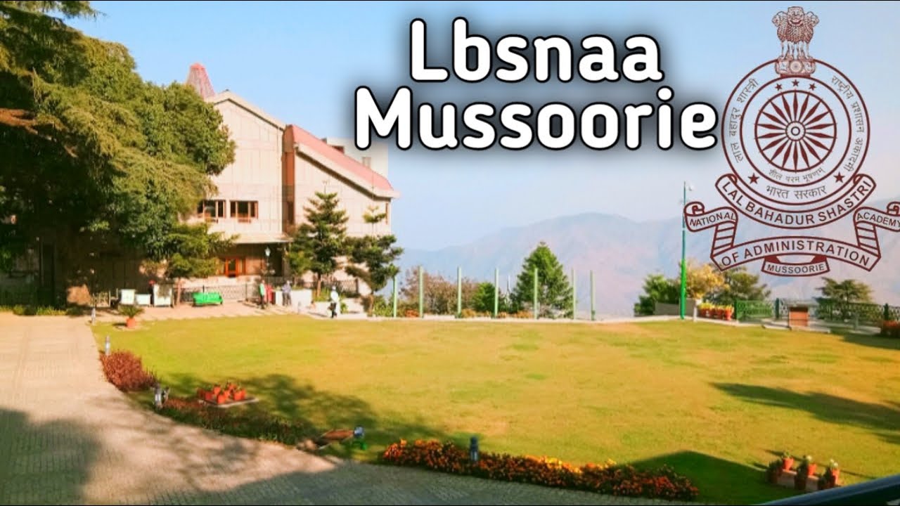 Lbsnaa IAS IPS Training academy Mussoorie | IAS motivational video 2020 ...