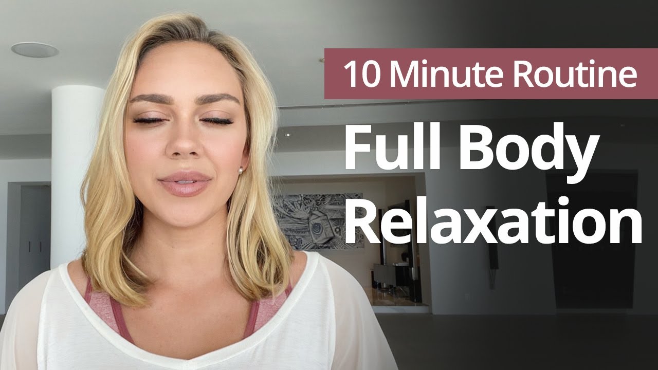 Meditation for Full Body Relaxation | 10 Minute Daily Routines - YouTube