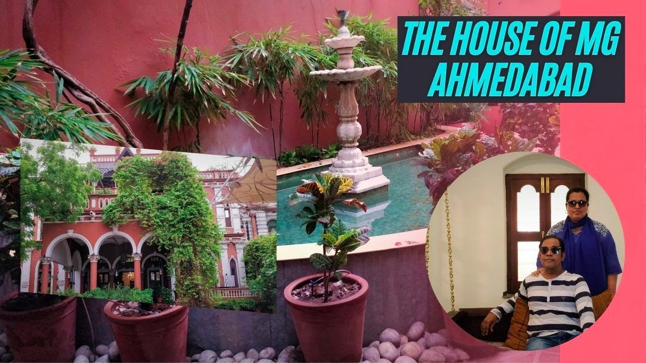 The House of MG - Heritage Hotel Ahmedabad - YouTube