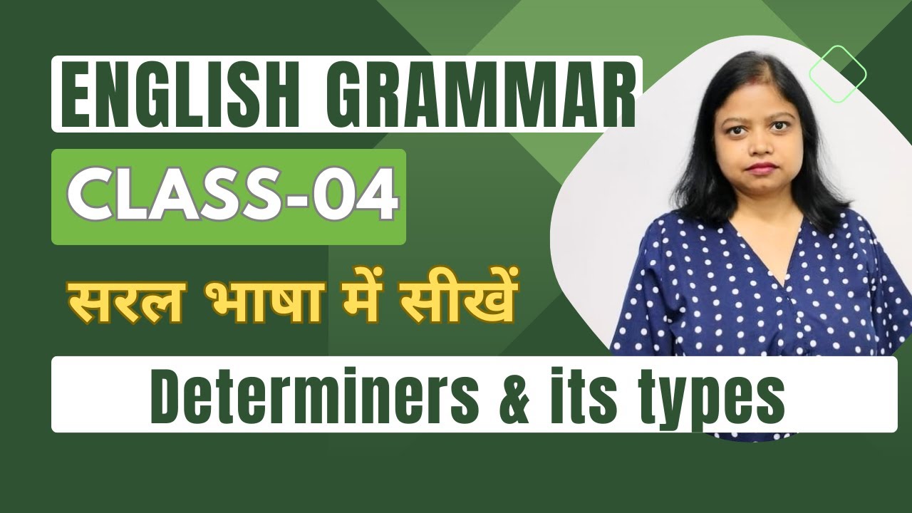 Grammar - 04 | Determiners - Demonstratives, Possessives, Quantifiers, Numbers, Distributives ...