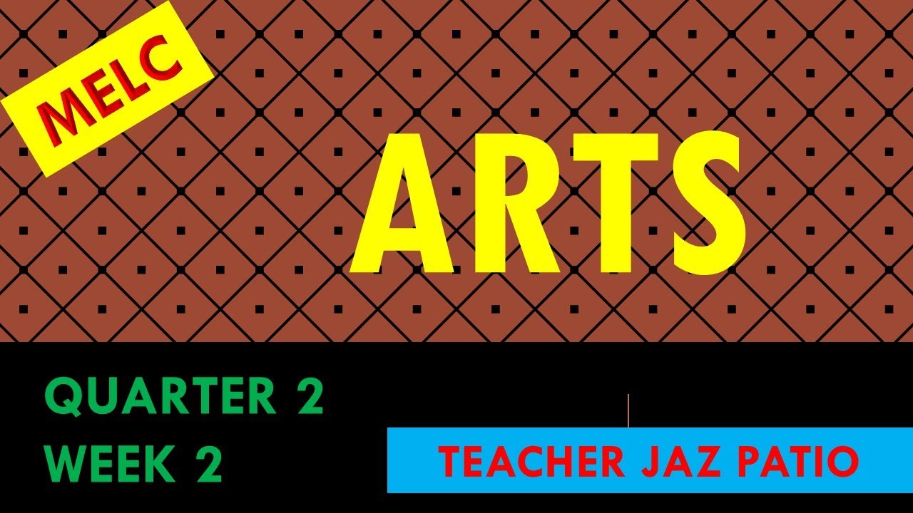 MAPEH ARTS QUARTER 2 WEEK 2 MODULE BASED - YouTube