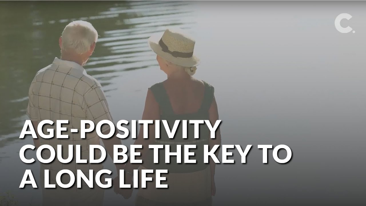 Age Positivity Could Be the Key to a Long Life - YouTube