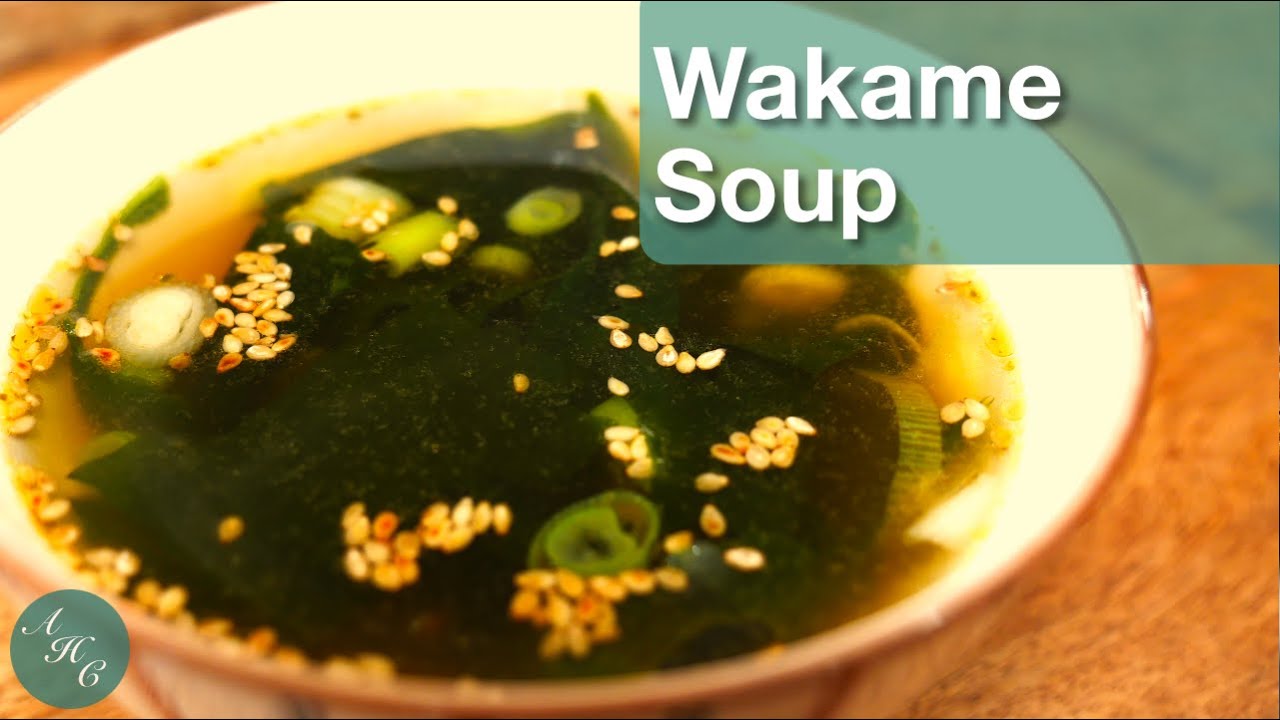 How to make Easy Wakame (Seaweed) Soup Recipe: Healthy and Delicious ...