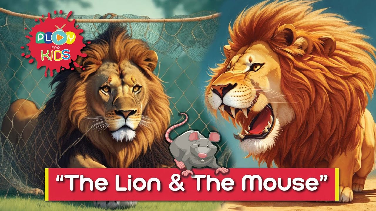 The Lion and The Mouse | A Tale of Friendship and Kindness | Play For ...
