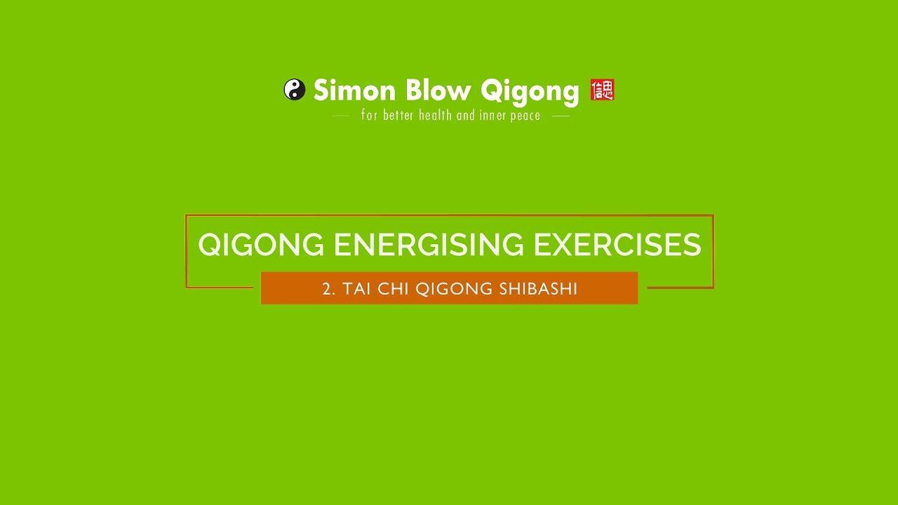 Tai Chi Qigong Shibashi - Qigong Energising Exercises - YouTube