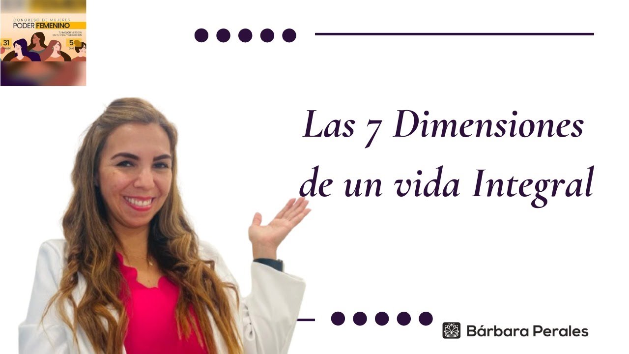 LAS 7 DIMENSIONES DE UN SER INTEGRAL | BÁRBARA PERALES OFICIAL - YouTube