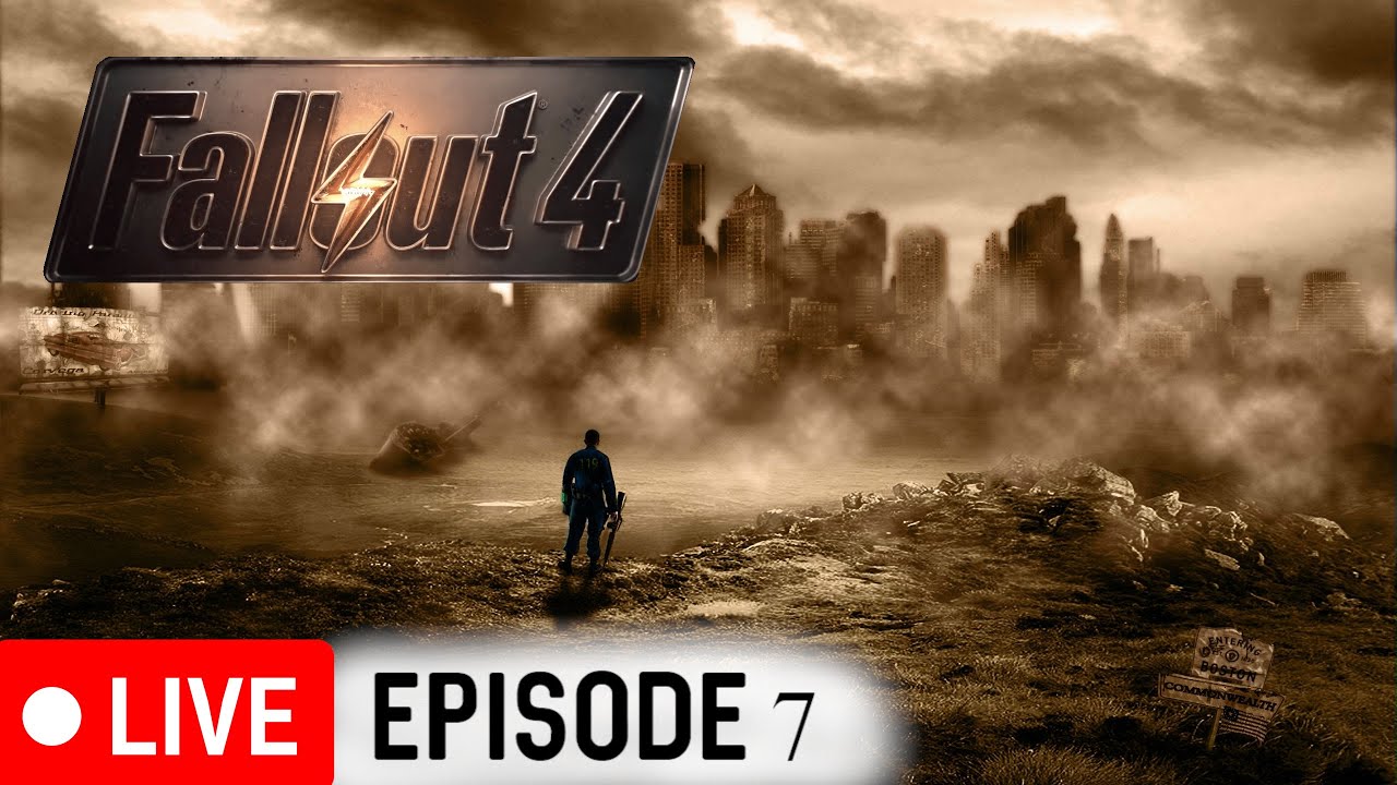 Fallout 4 - Episode 7 - YouTube