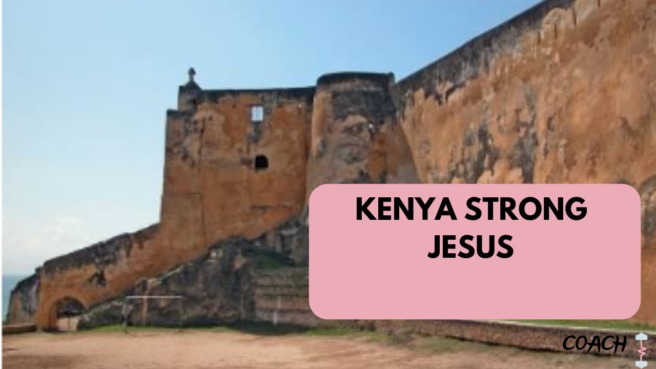 kenya strong jesus - YouTube