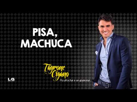 Tayrone - Pisa, machuca (Pra Arrochar e se Apaixonar) [Áudio Oficial]
