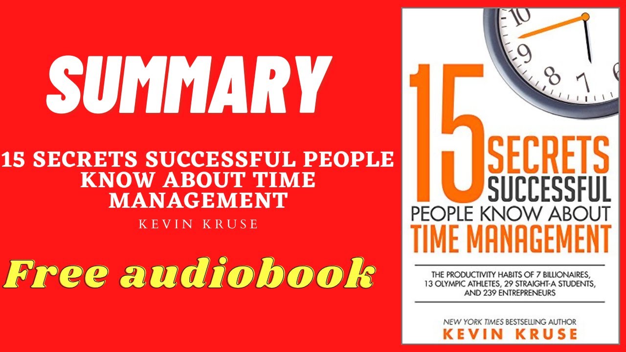 Summary of 15 Secrets Successful People Know About Time Management By ...