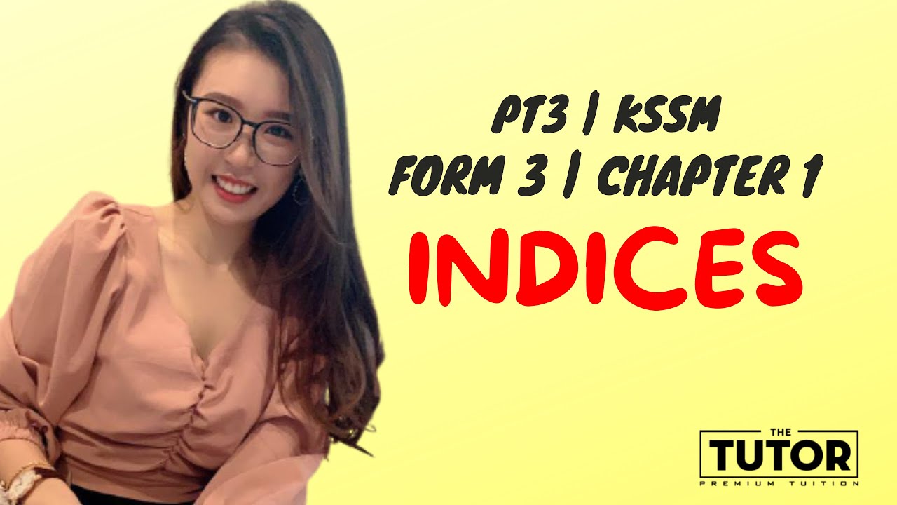 【中文解释】 PT3 MATHS | FORM 3 CHAPTER 1 - INDICES (KSSM) - YouTube