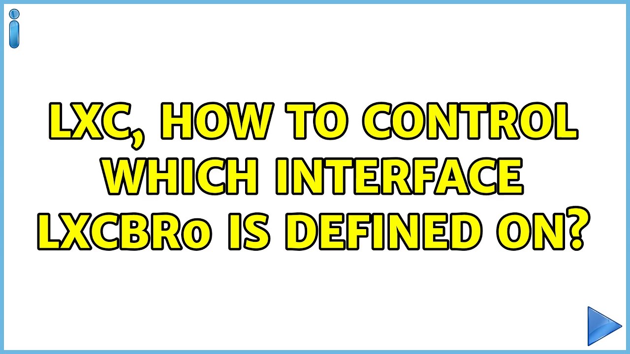 lxc, how to control which interface lxcbr0 is defined on? - YouTube