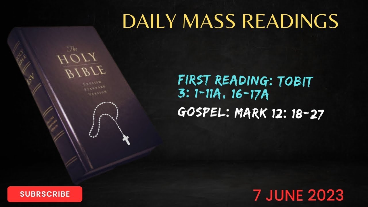 Daily Mass Reading 🙏 l First Reading Tobit 3:1-11, 16-17 l Gospel Mark ...