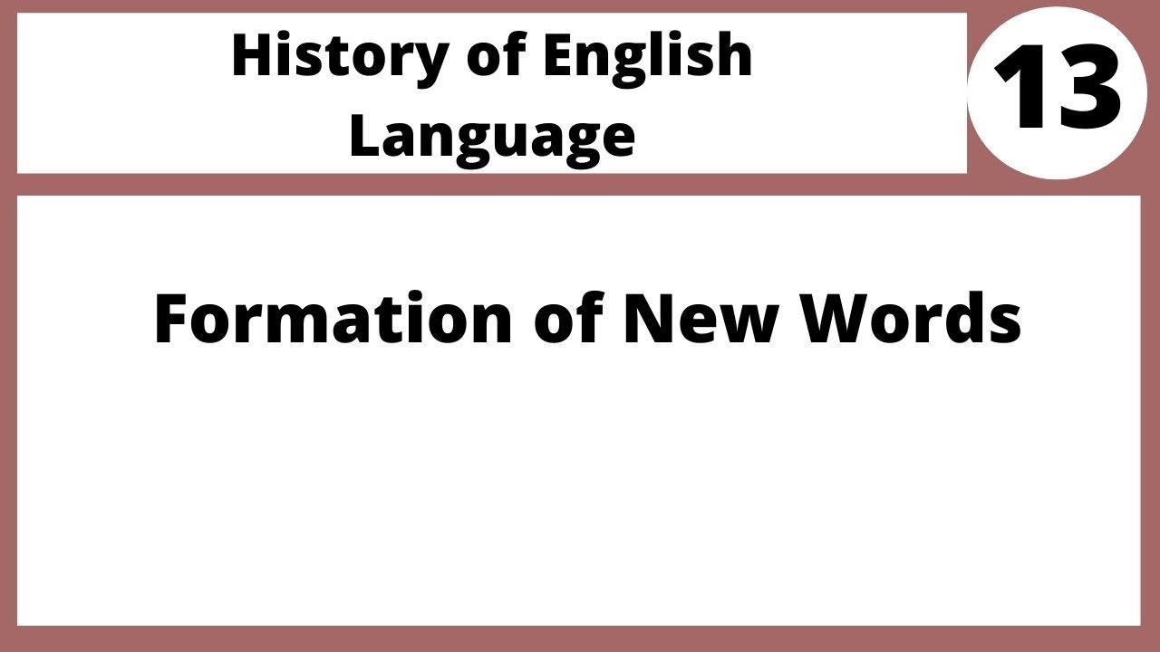 Formation of New Words|History of English Language Eng404 Lecture 13 ...