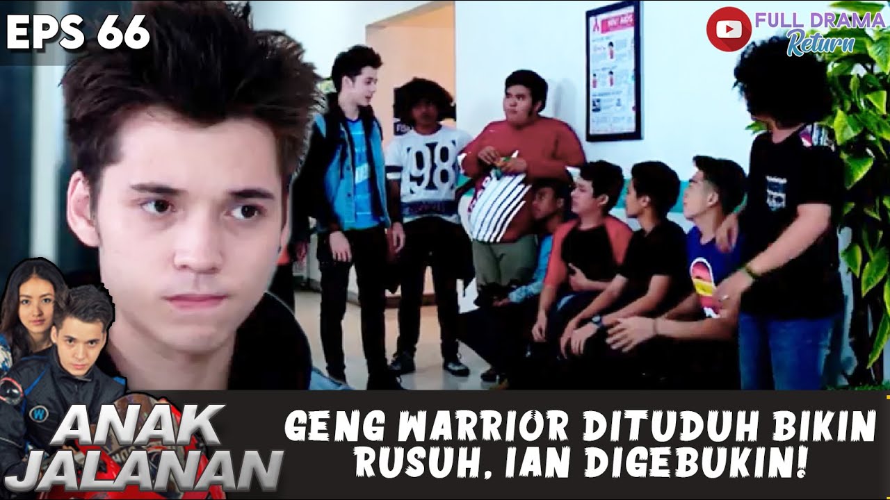 GENG WARRIOR DITUDUH BIKIN RUSUH, IAN DIGEBUKIN! - ANAK JALANAN - YouTube