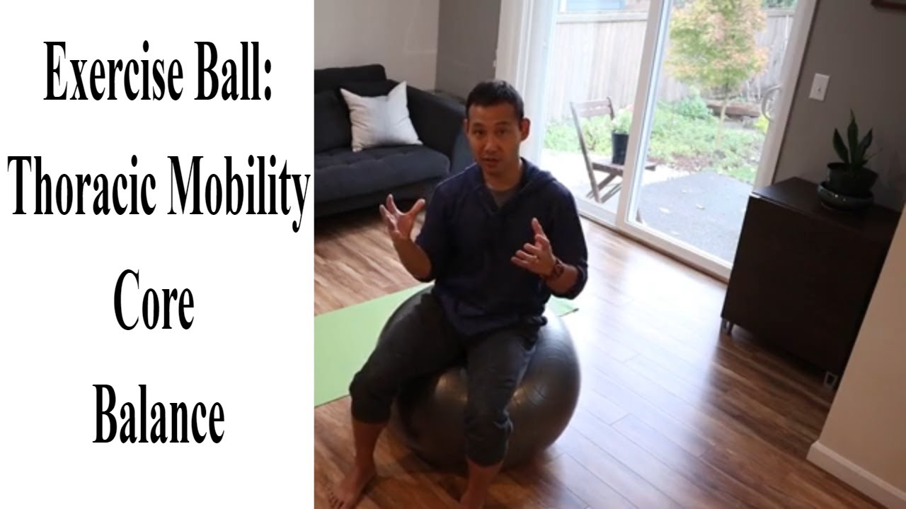 2 Simple Yoga Ball Exercises: Thoracic Mobility| Core Stability ...