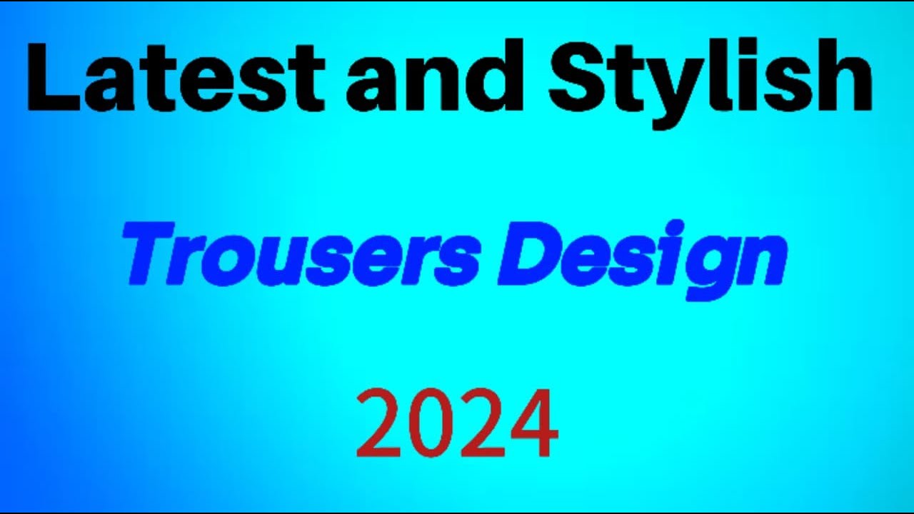 Trendy Designs Of Trousers Naye Kapron Ke Design Newclothes Eiduladha Youtube