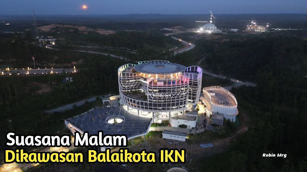Melihat Indahnya Suasana Senja Di Kawasan Balaikota IKN - YouTube
