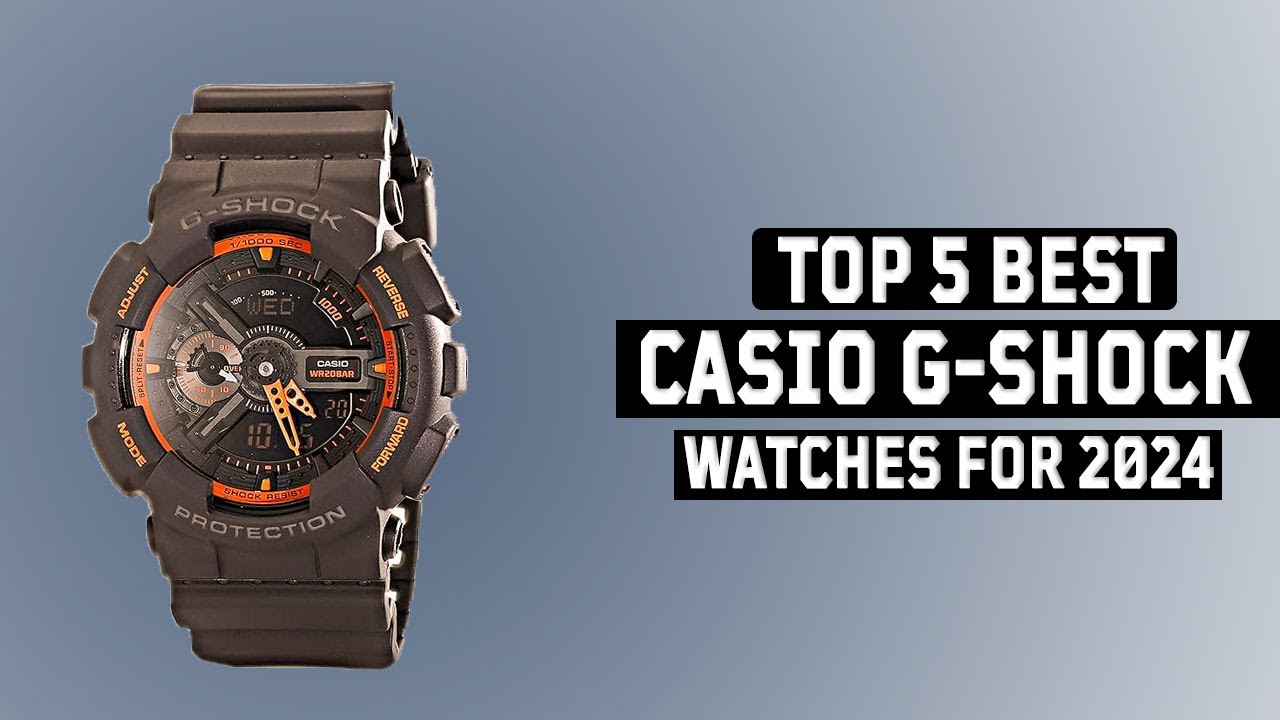 Top 5 Casio G-Shock Watches of 2024: Ultimate Reviews & Recommendations ...