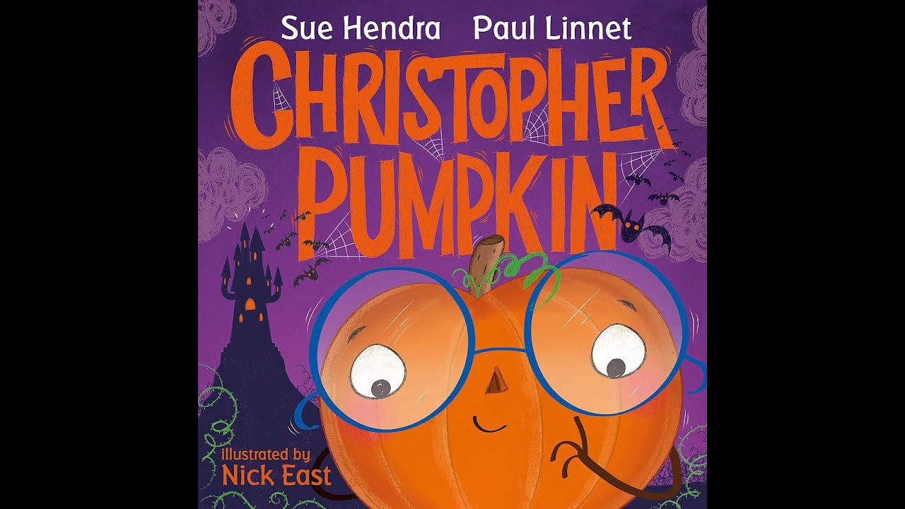 Christopher Pumpkin by Sue Hendra & Paul Linnet - YouTube