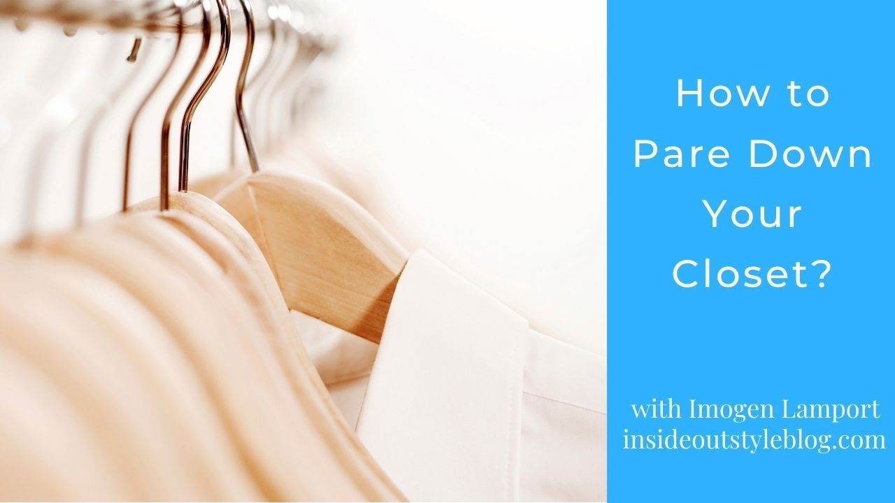 How to Pare Down Your Closet? - YouTube