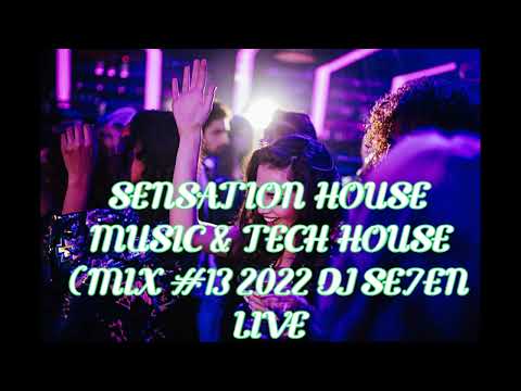 Sensation House Music & Tech House Mix #13 2022 DJ Se7en Live
