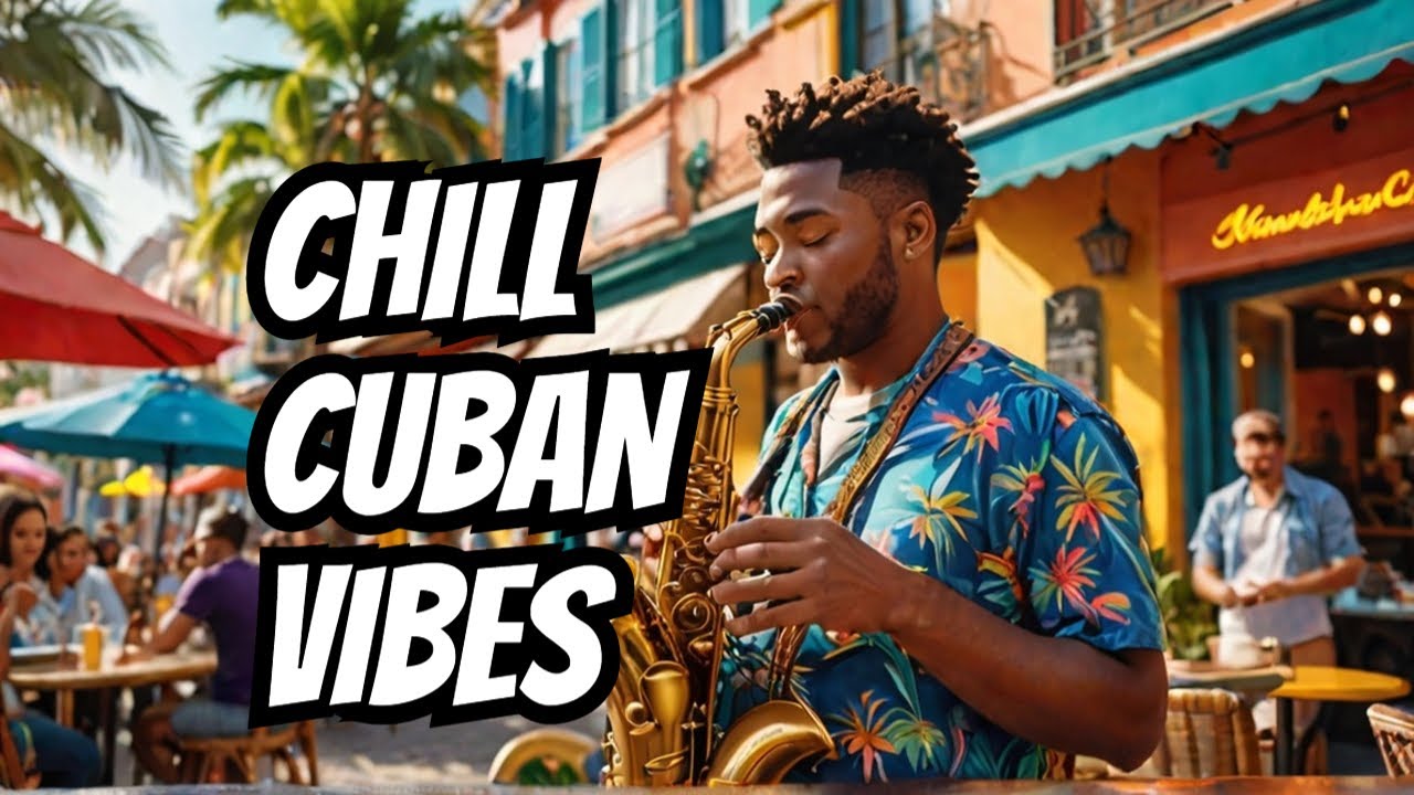 Cuban Latin Jazz: The Chill Vibes You Need - YouTube
