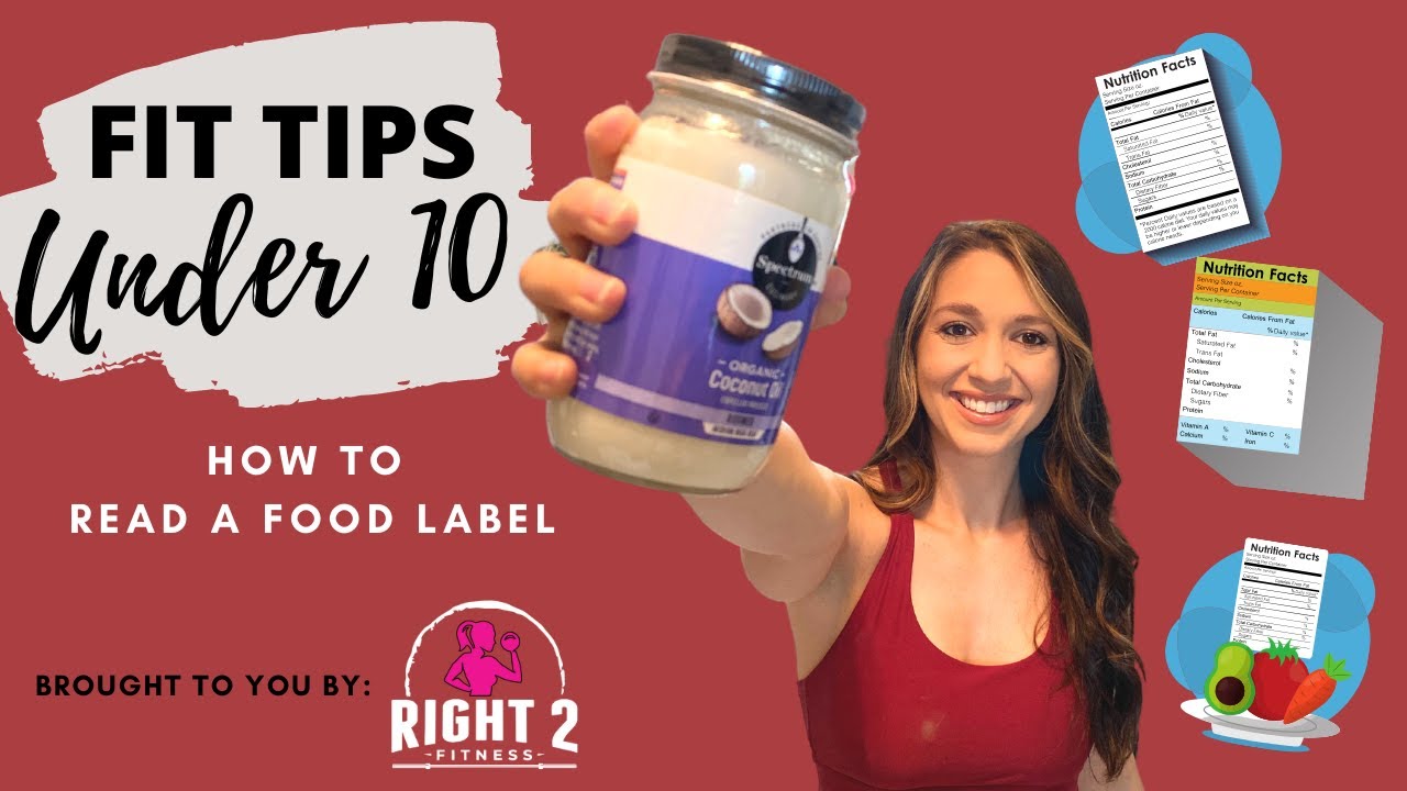 How to Read a Food Label: Fit Tips under 10 - YouTube